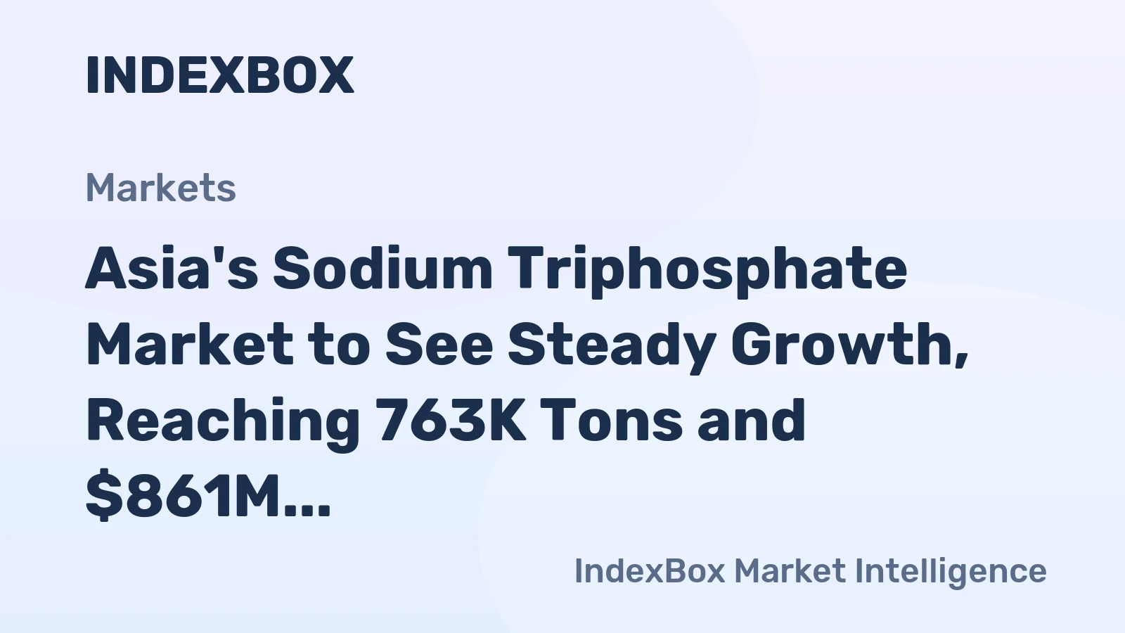 Asia's Sodium Triphosphate Market to See Steady Growth, Reaching 763K Tons and $861M by 2035