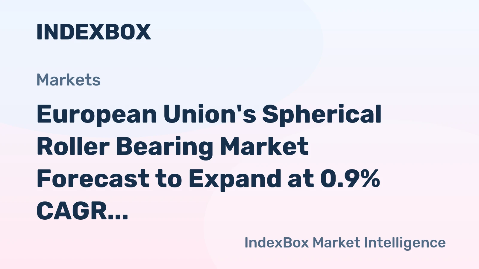 European Union's Spherical Roller Bearing Market Forecast to Expand at 0.9% CAGR Through 2035