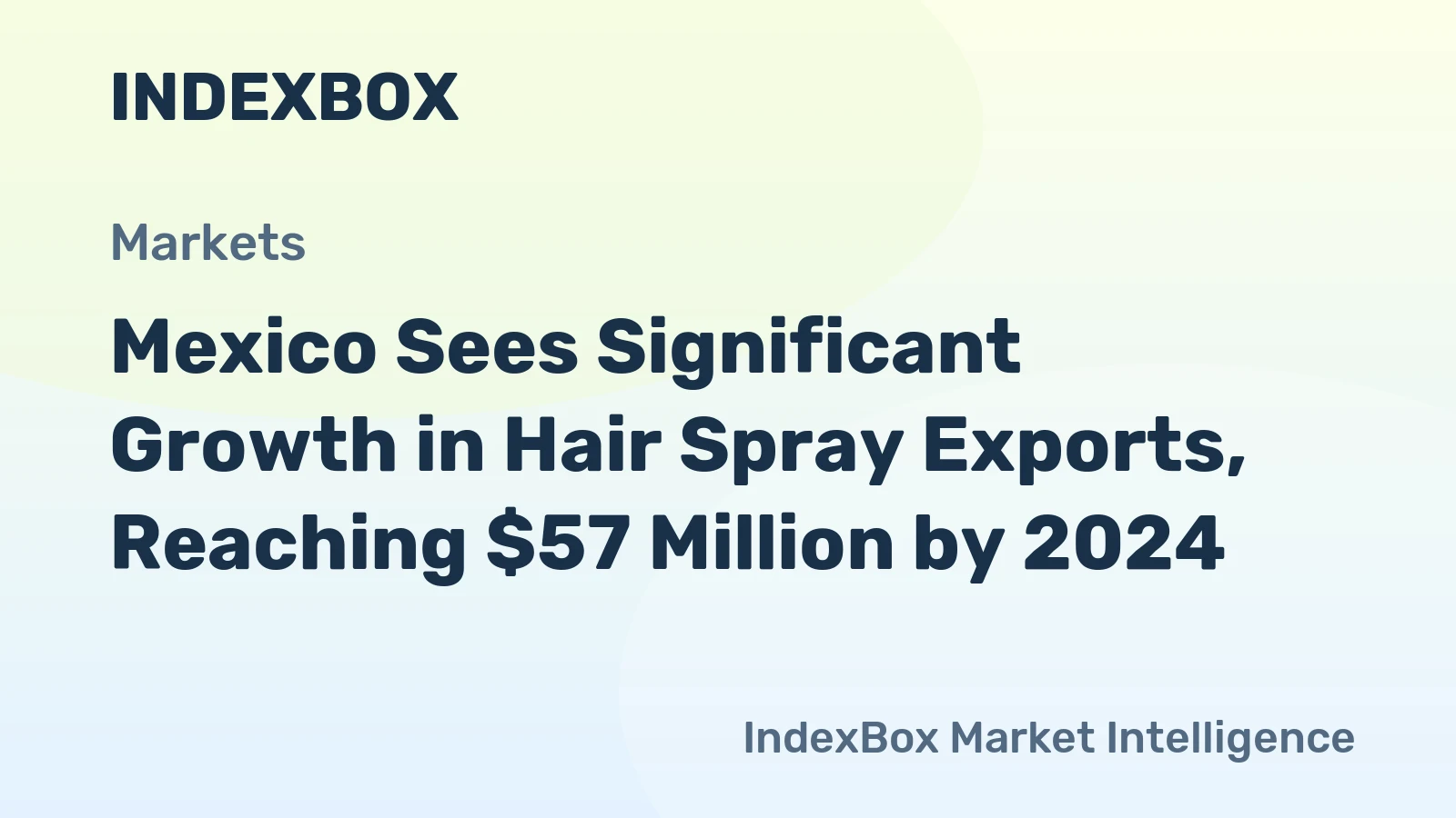 Mexico Sees Significant Growth in Hair Spray Exports, Reaching $57 Million by 2024