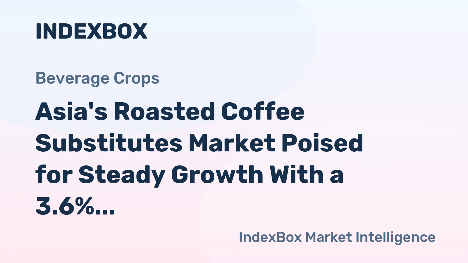Asia's Roasted Coffee Substitutes Market Poised for Steady Growth With a 3.6% CAGR in Value