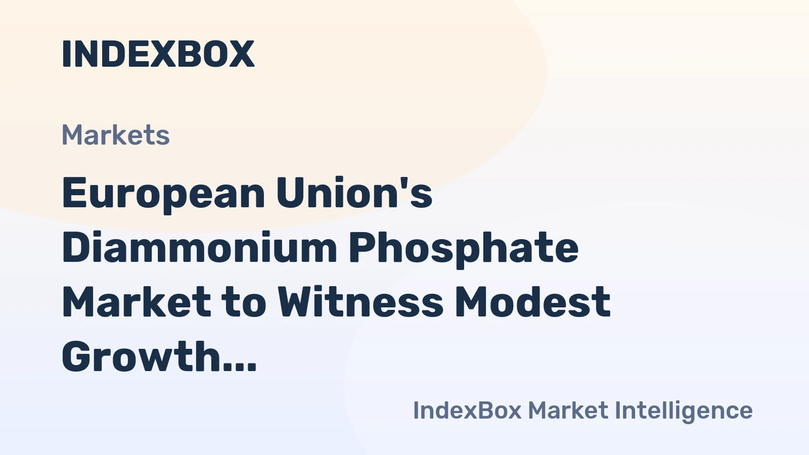European Union's Diammonium Phosphate Market to Witness Modest Growth with +1.1% CAGR over the Next Decade