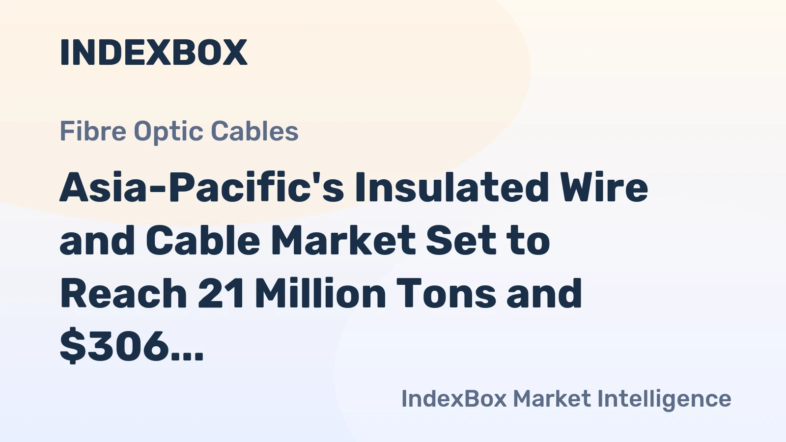 Asia-Pacific's Insulated Wire and Cable Market Set to Reach 21 Million Tons and $306 Billion by 2035