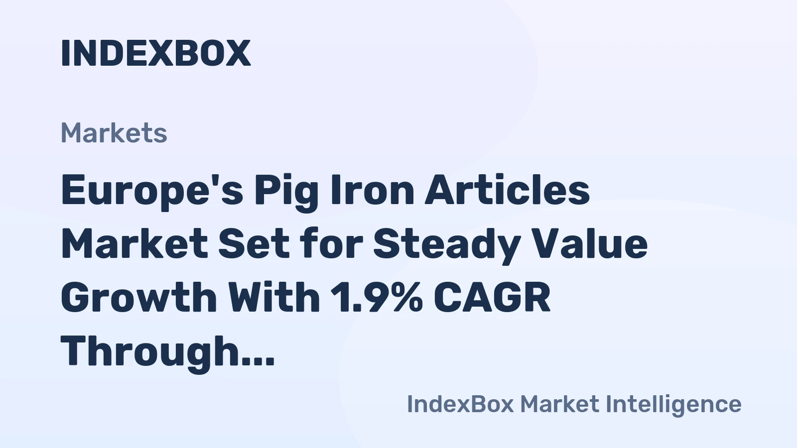 Europe's Pig Iron Articles Market Set for Steady Value Growth With 1.9% CAGR Through 2035