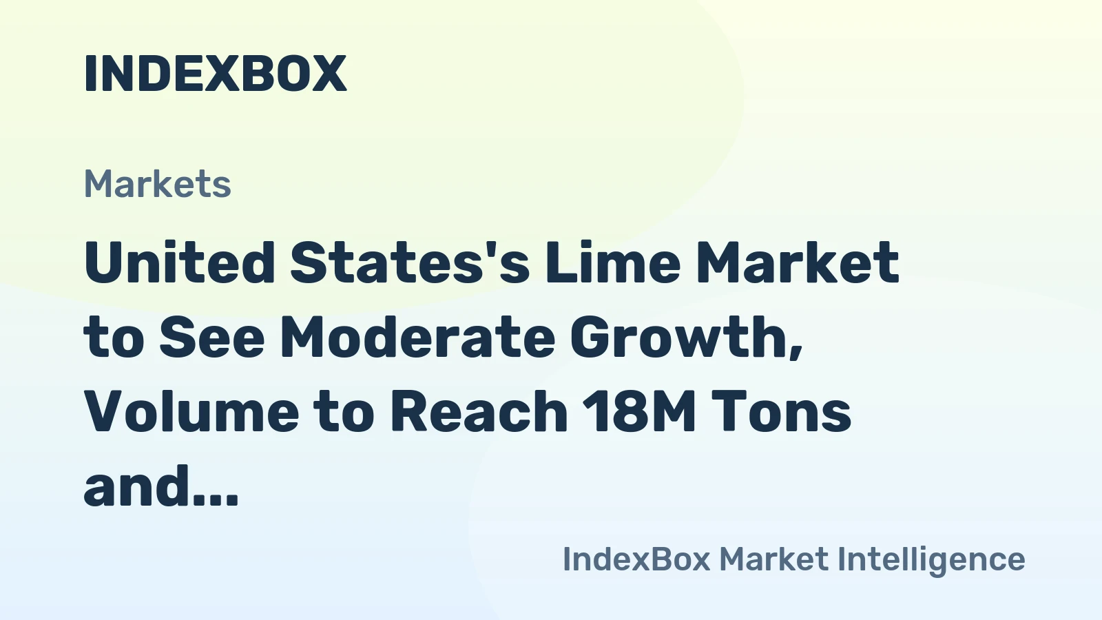 United States's Lime Market to See Moderate Growth, Volume to Reach 18M Tons and Value to Hit $5.6B by 2035