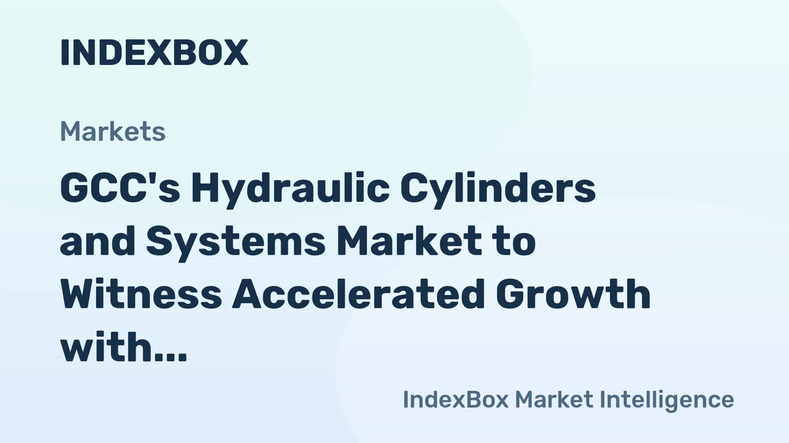 GCC's Hydraulic Cylinders and Systems Market to Witness Accelerated Growth with Market Volume Reaching 1.7M Units and Market Value Surpassing $1.1B by 2035