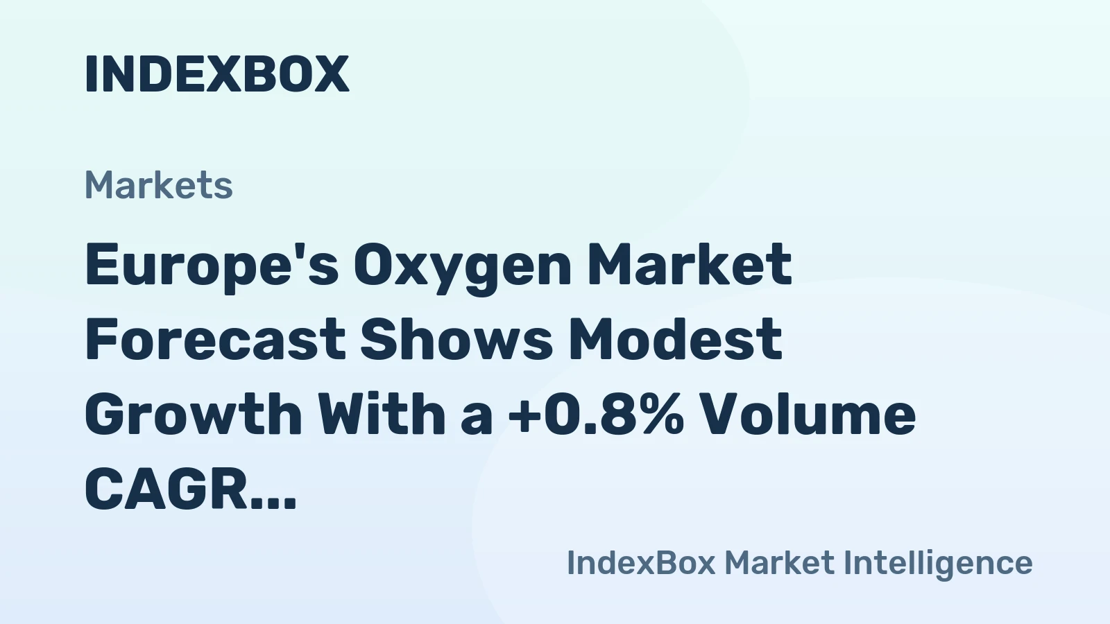 Europe's Oxygen Market Forecast Shows Modest Growth With a +0.8% Volume CAGR Through 2035