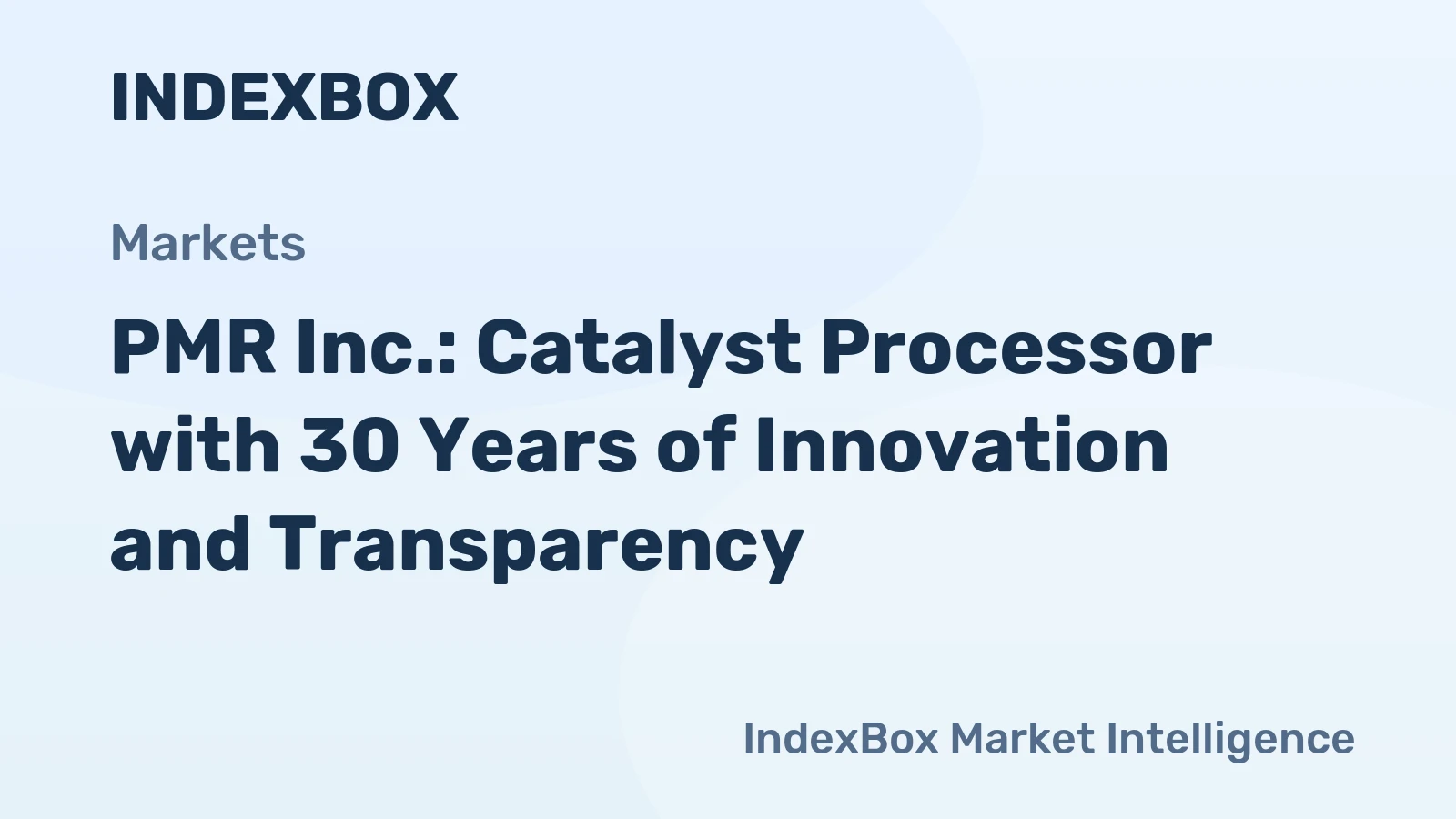 PMR Inc.: Catalyst Processor with 30 Years of Innovation and Transparency