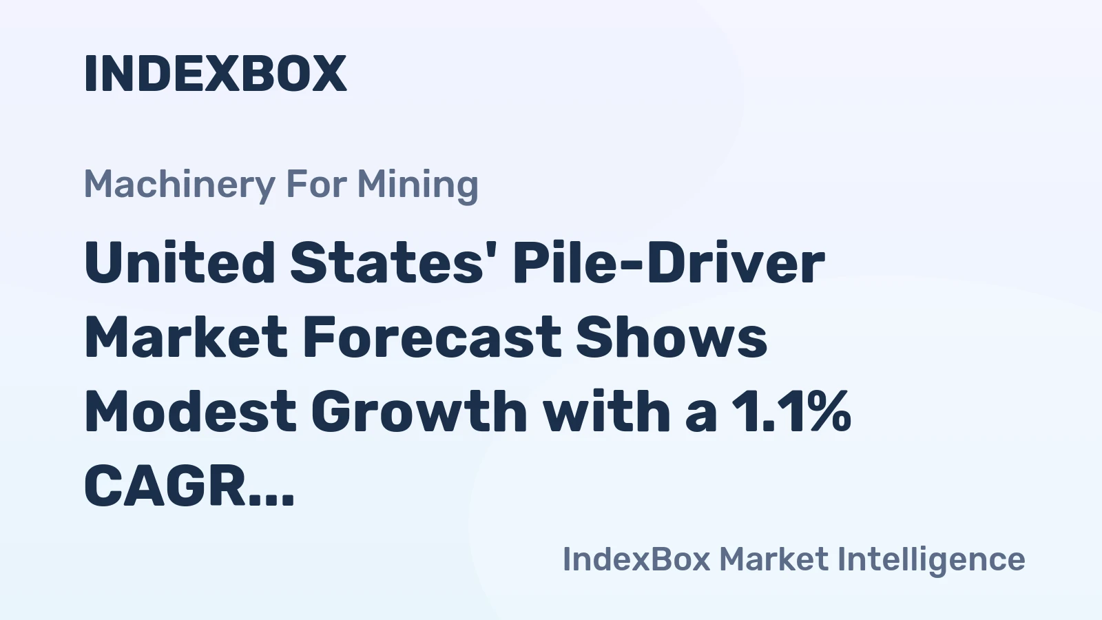 United States' Pile-Driver Market Forecast Shows Modest Growth with a 1.1% CAGR in Value