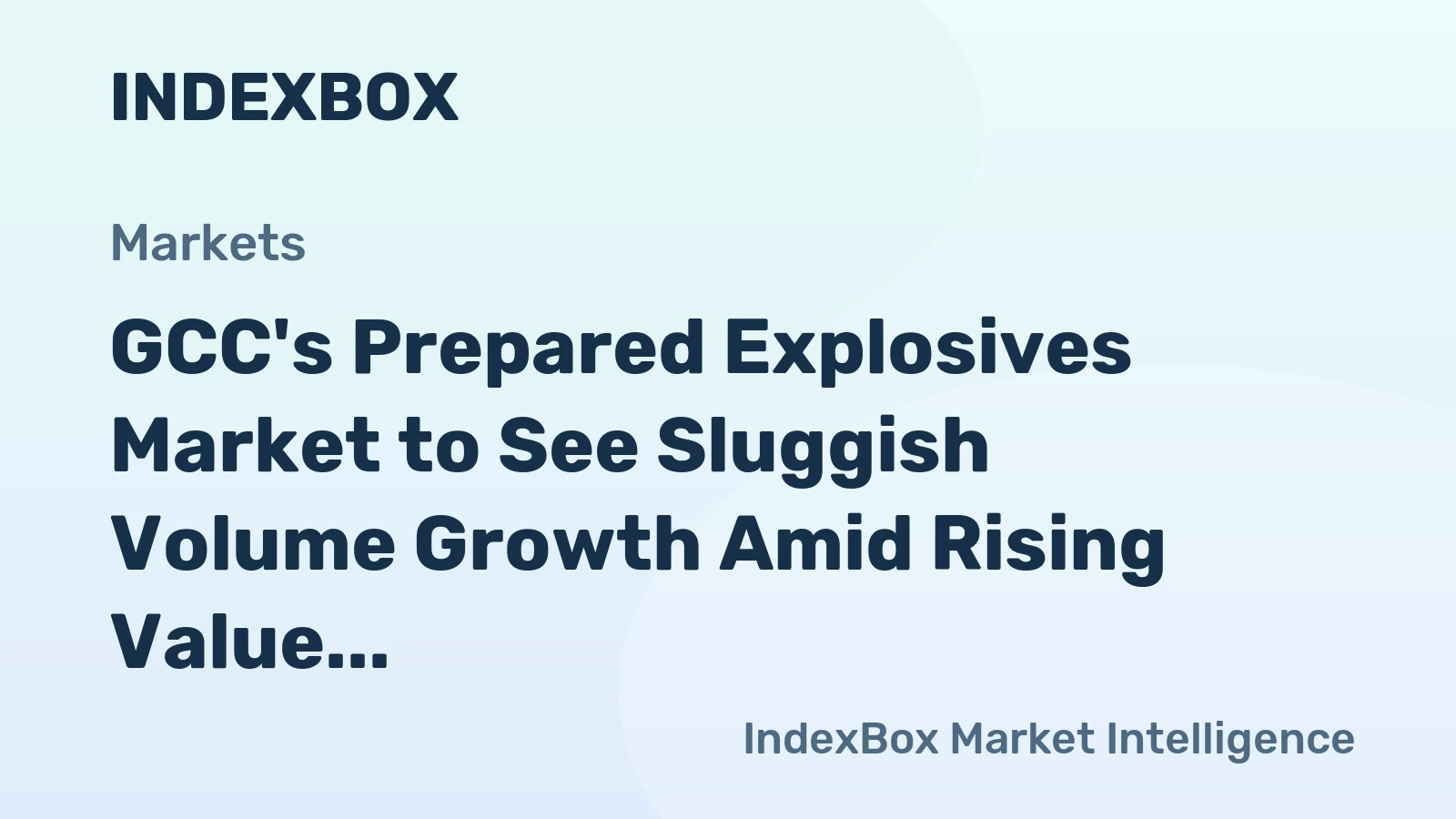 GCC's Prepared Explosives Market to See Sluggish Volume Growth Amid Rising Value