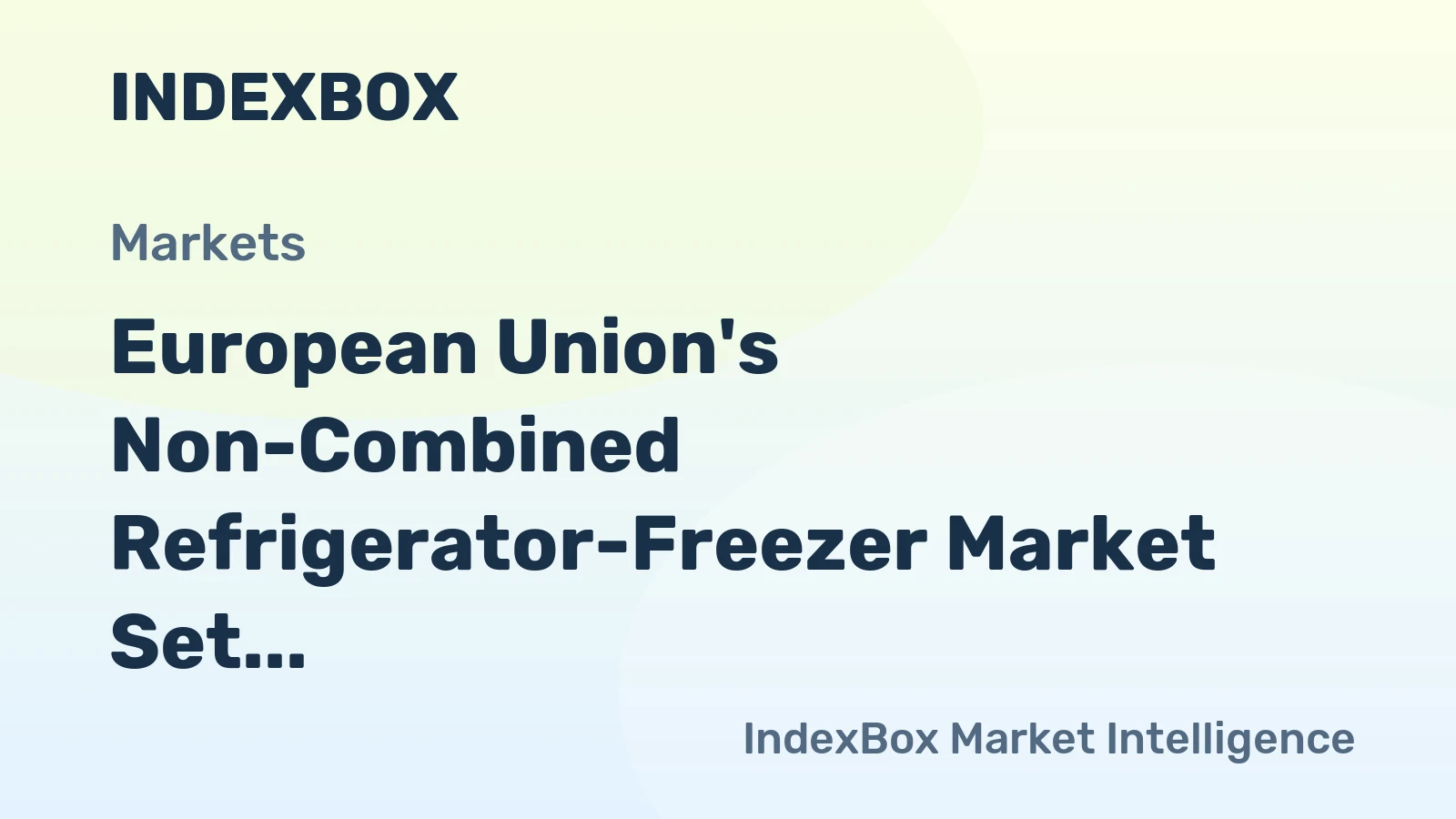European Union's Non-Combined Refrigerator-Freezer Market Set for Modest Growth with 1.8% Value CAGR