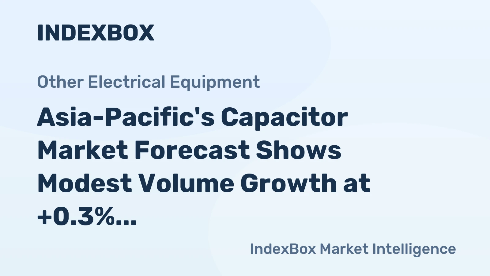 Asia-Pacific's Capacitor Market Forecast Shows Modest Volume Growth at +0.3% CAGR Through 2035