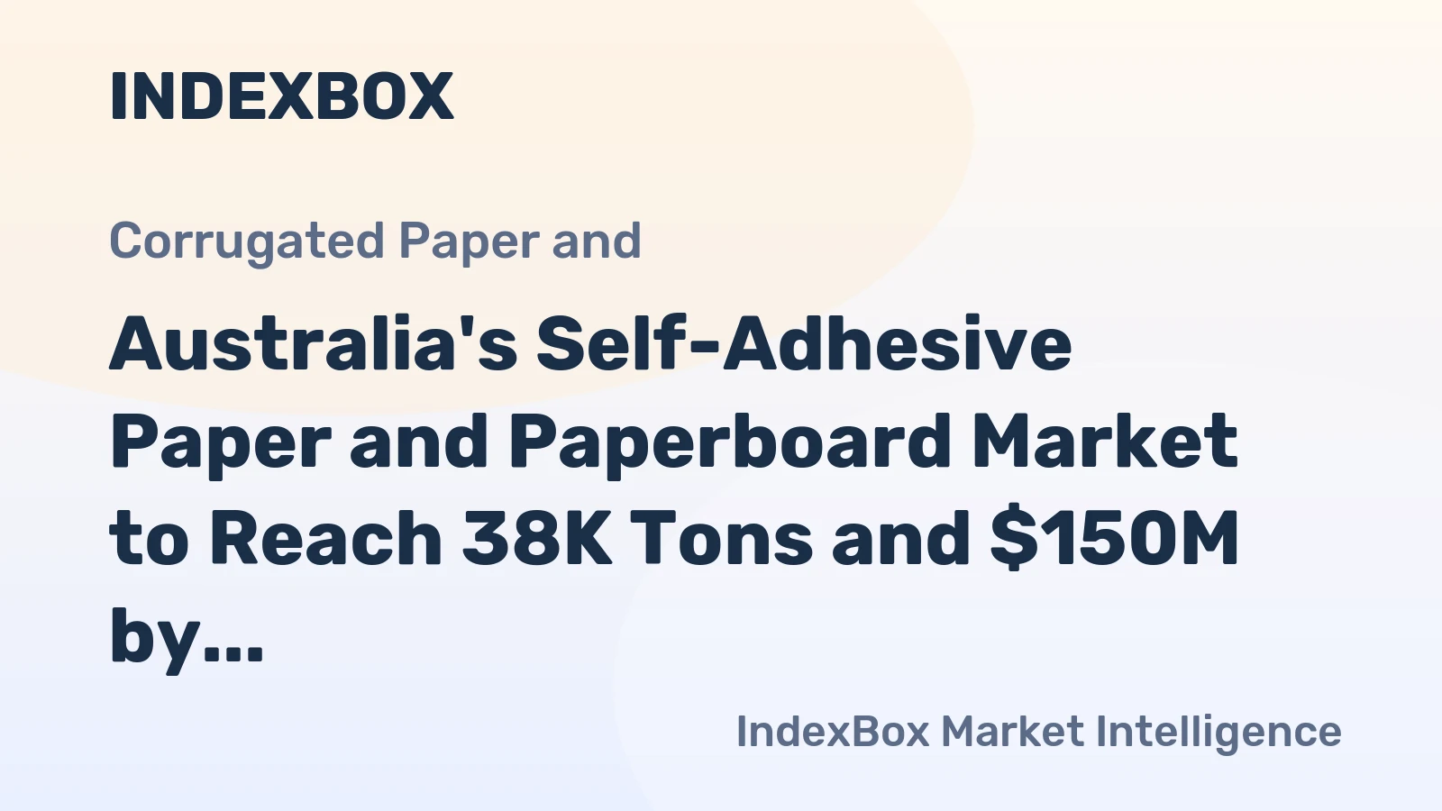 Australia's Self-Adhesive Paper and Paperboard Market to Reach 38K Tons and $150M by 2035