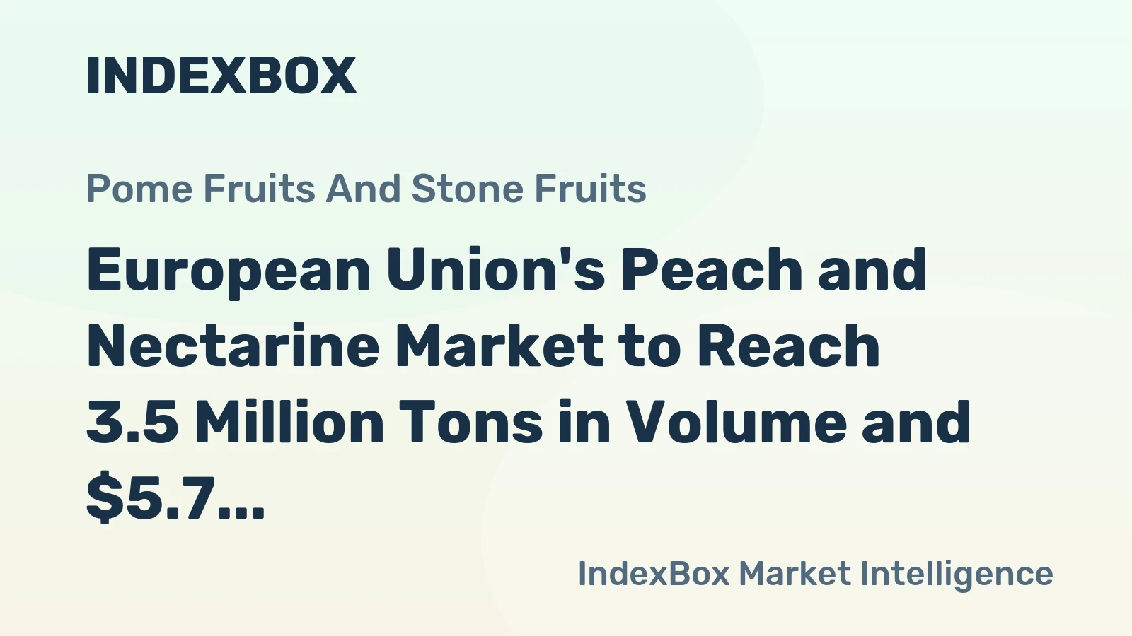 European Union's Peach and Nectarine Market to Reach 3.5 Million Tons in Volume and $5.7 Billion in Value by 2035