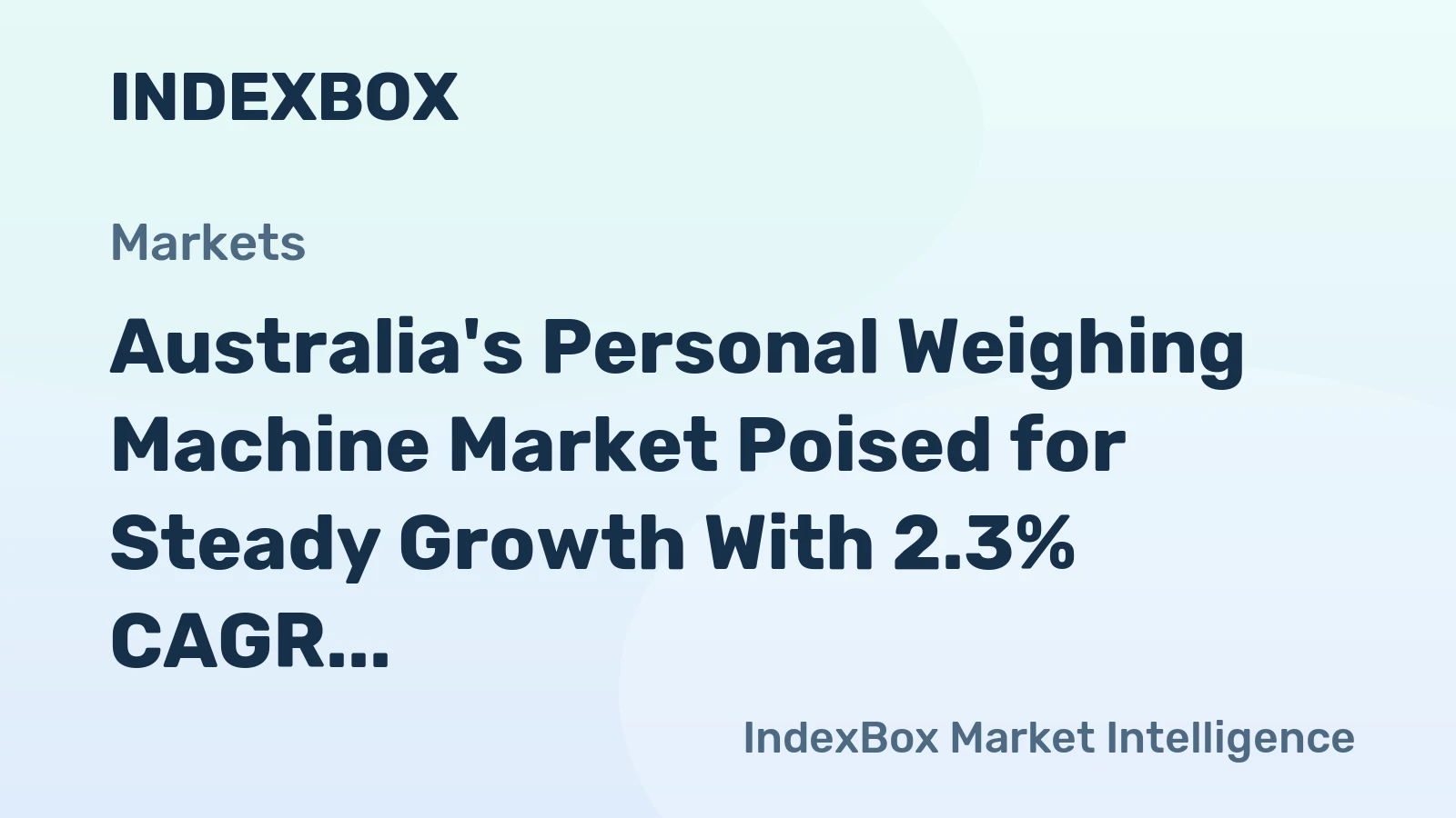 Australia's Personal Weighing Machine Market Poised for Steady Growth With 2.3% CAGR in Value Through 2035