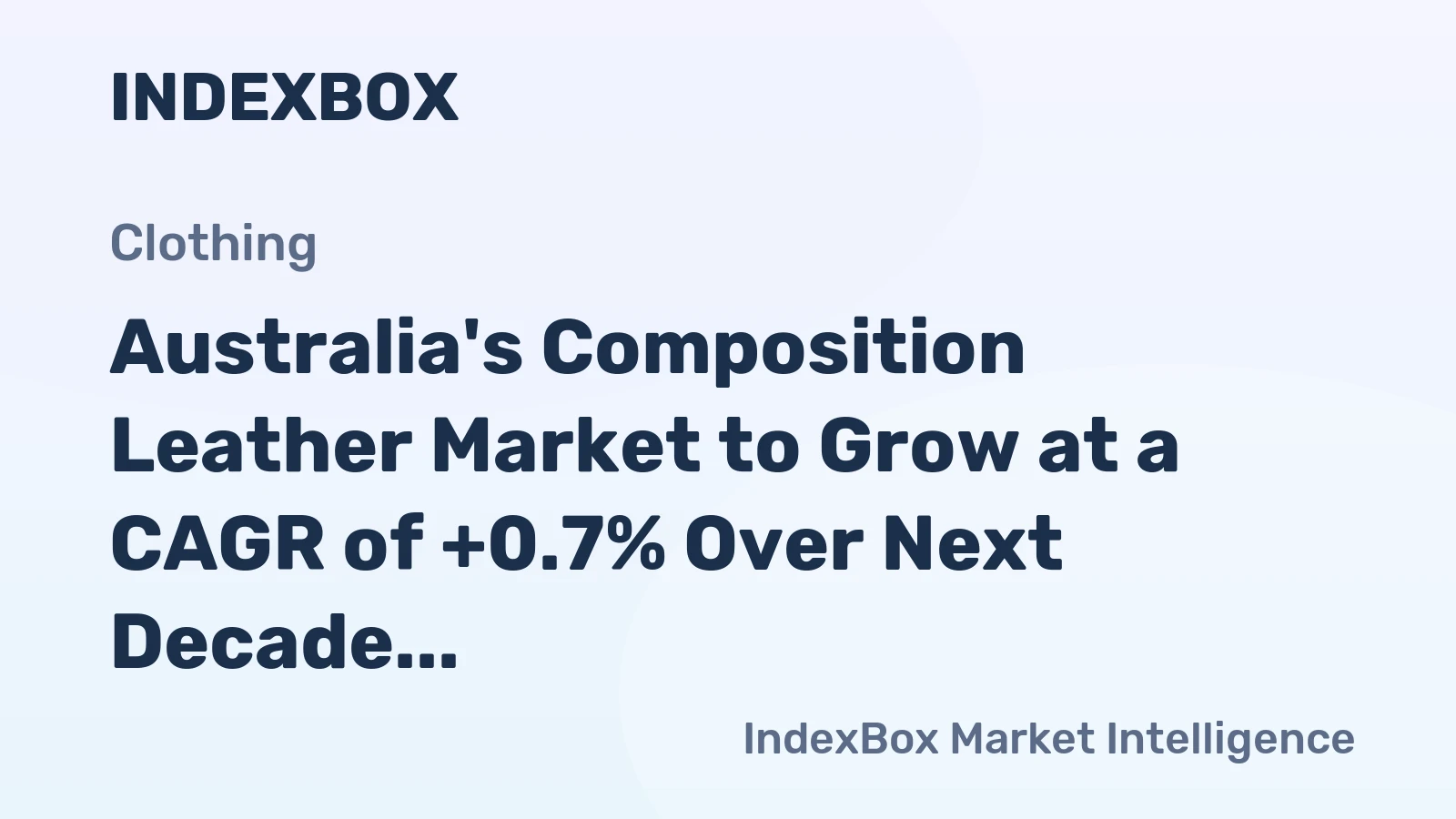 Australia's Composition Leather Market to Grow at a CAGR of +0.7% Over Next Decade