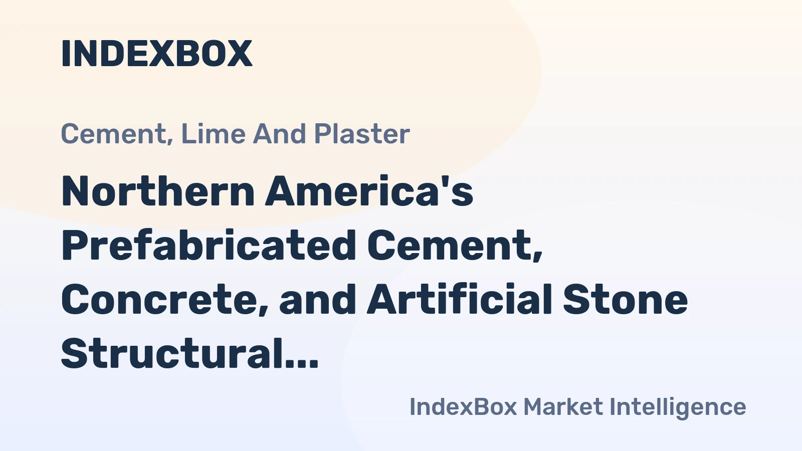 Northern America's Prefabricated Cement, Concrete, and Artificial Stone Structural Components Market Set to Reach 100M Tons and $30.8B by 2035