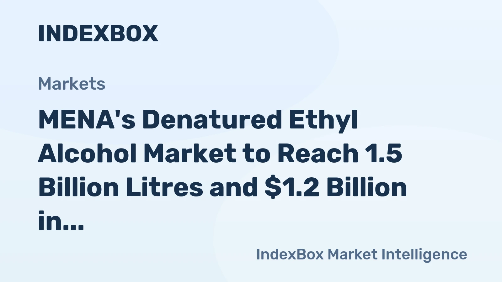 MENA's Denatured Ethyl Alcohol Market to Reach 1.5 Billion Litres and $1.2 Billion in Value by 2035