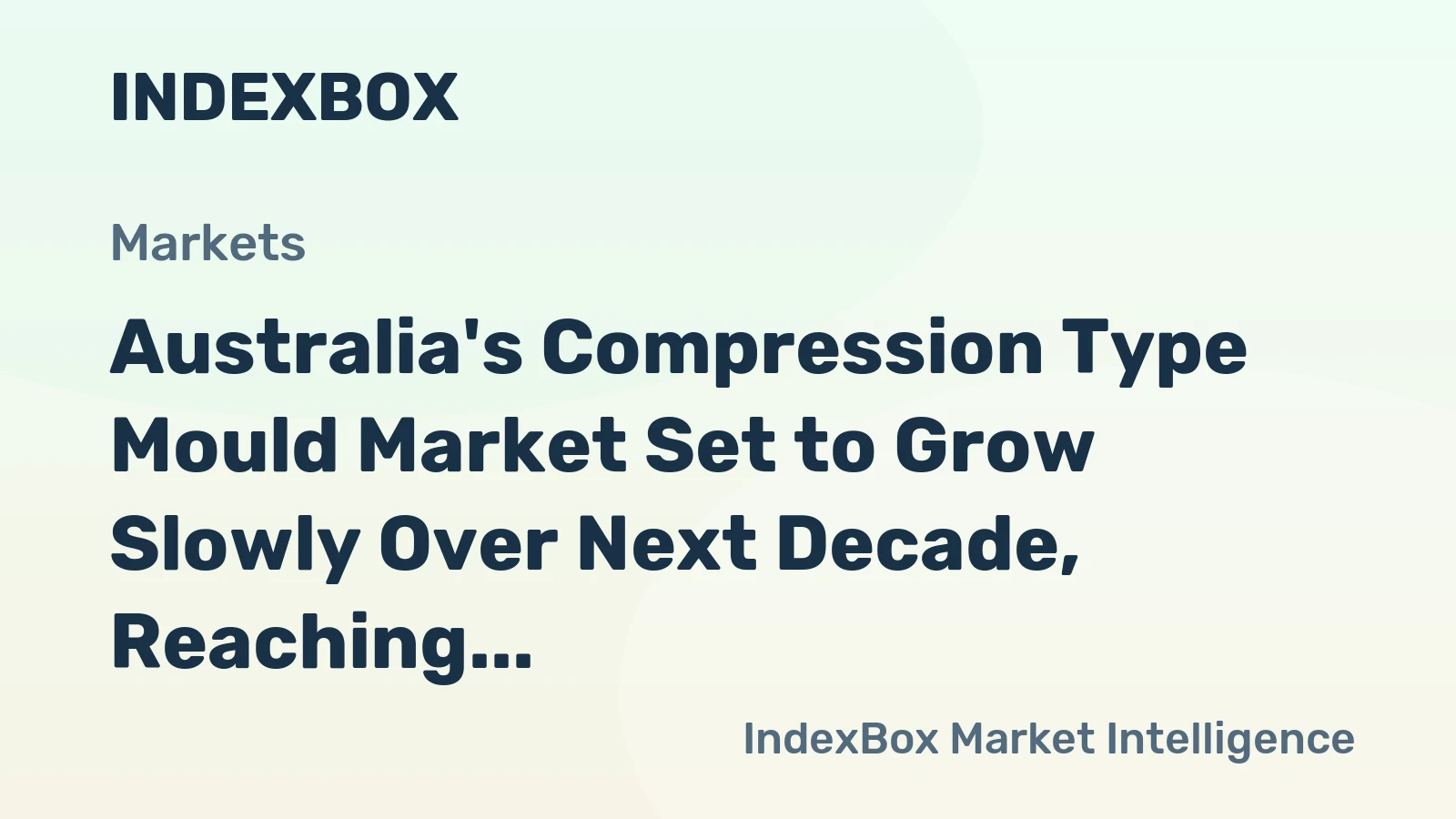 Australia's Compression Type Mould Market Set to Grow Slowly Over Next Decade, Reaching 762K Units and $30M in Value by 2035