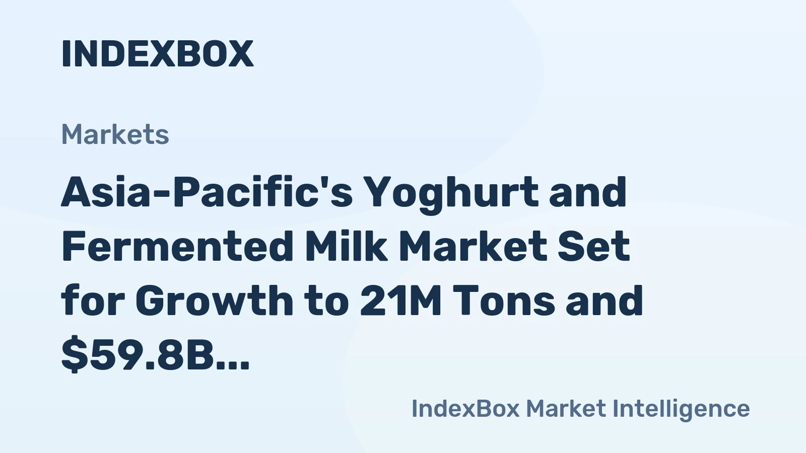 Asia-Pacific's Yoghurt and Fermented Milk Market Set for Growth to 21M Tons and $59.8B