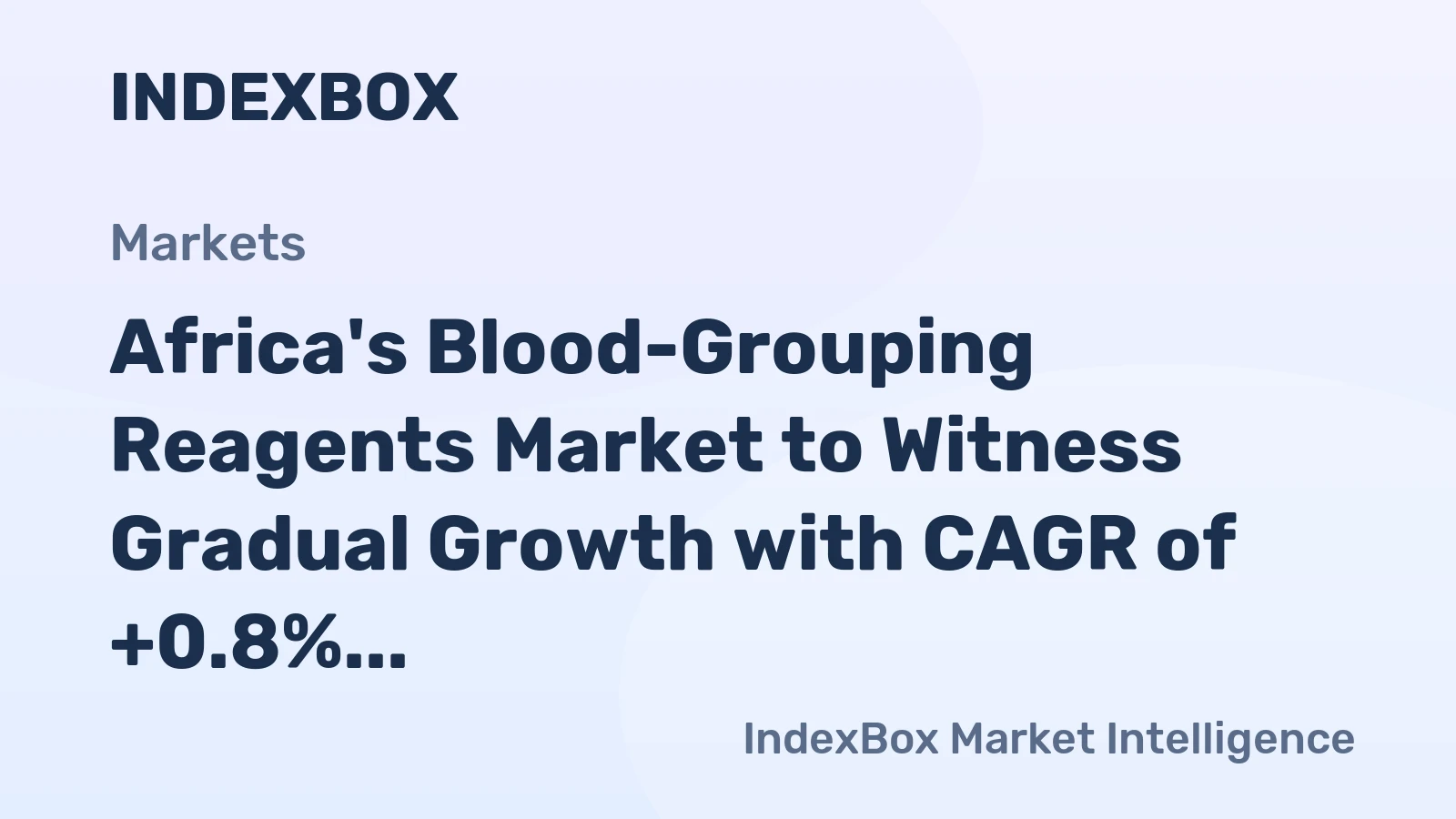 Africa's Blood-Grouping Reagents Market to Witness Gradual Growth with CAGR of +0.8% from 2024-2035
