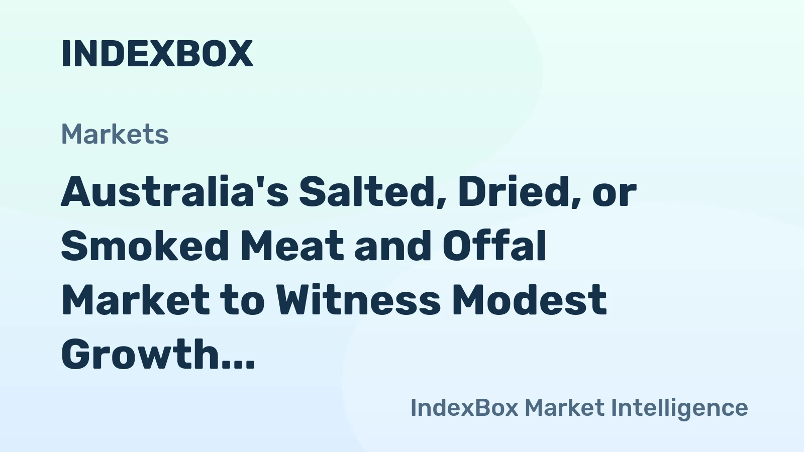 Australia's Salted, Dried, or Smoked Meat and Offal Market to Witness Modest Growth with +1.0% CAGR