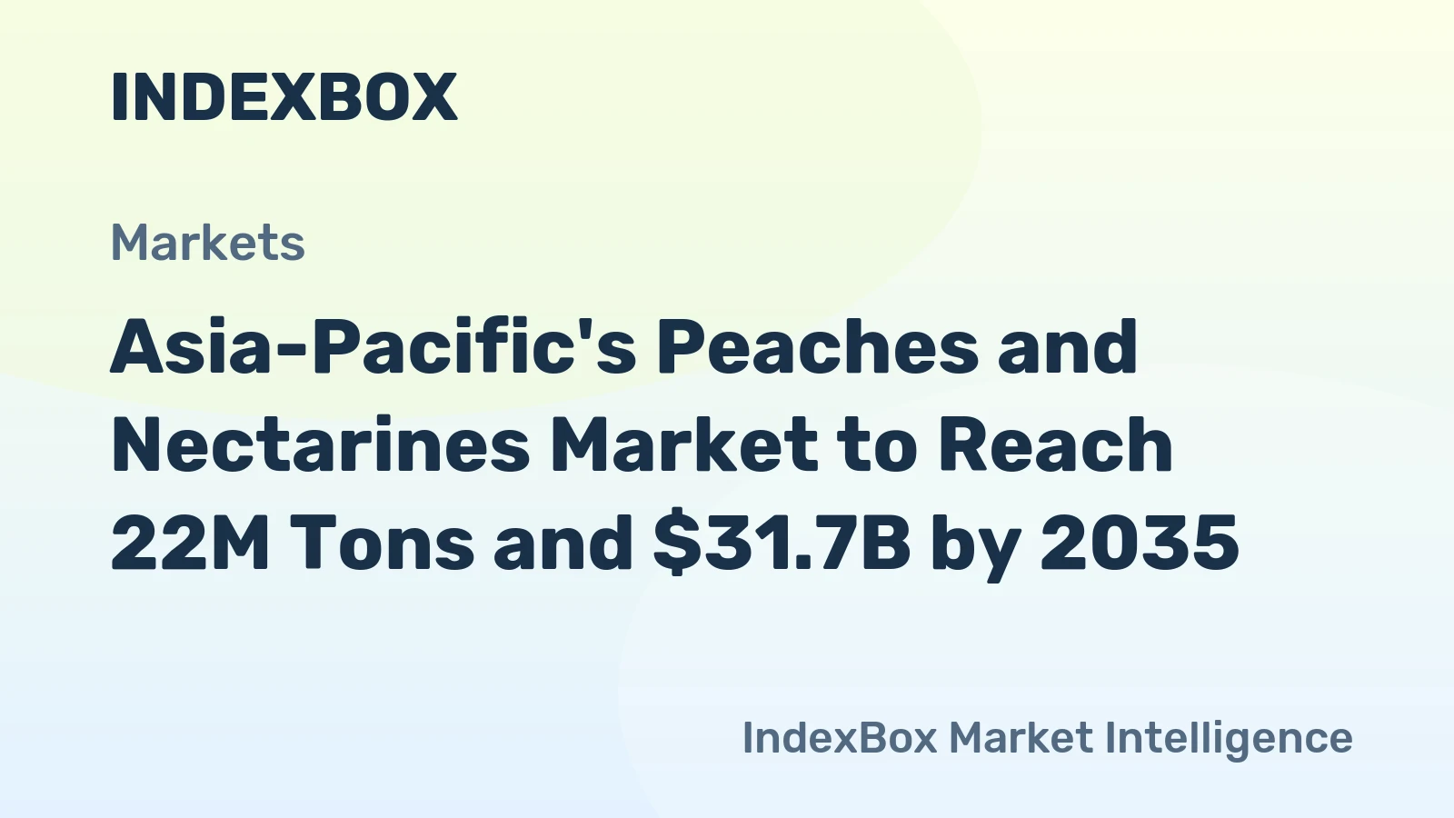 Asia-Pacific's Peaches and Nectarines Market to Reach 22M Tons and $31.7B by 2035