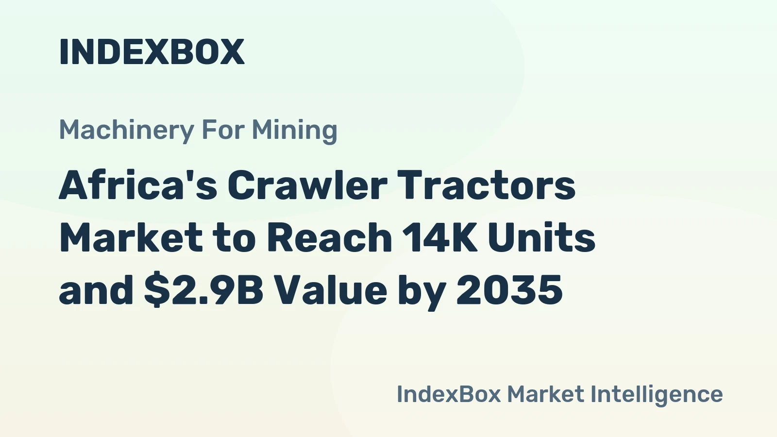Africa's Crawler Tractors Market to Reach 14K Units and $2.9B Value by 2035