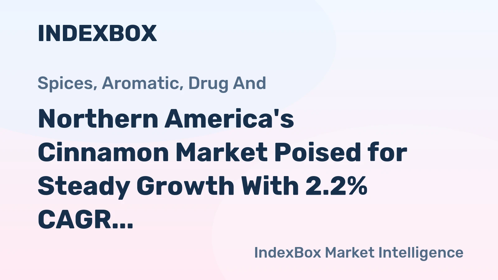 Northern America's Cinnamon Market Poised for Steady Growth With 2.2% CAGR Through 2035