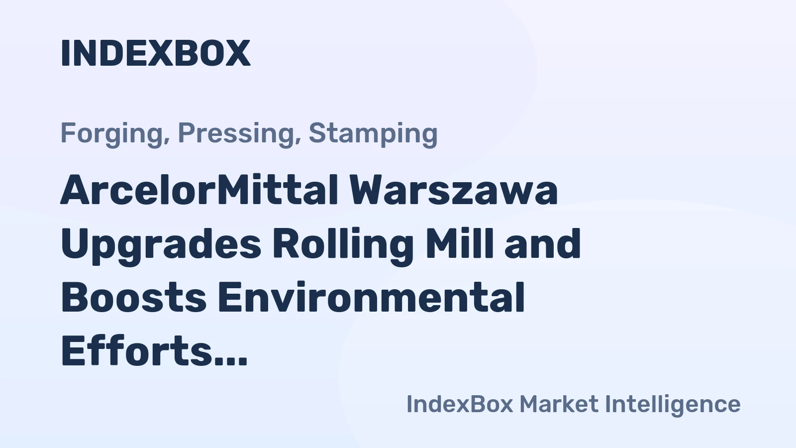 ArcelorMittal Warszawa Upgrades Rolling Mill and Boosts Environmental Efforts