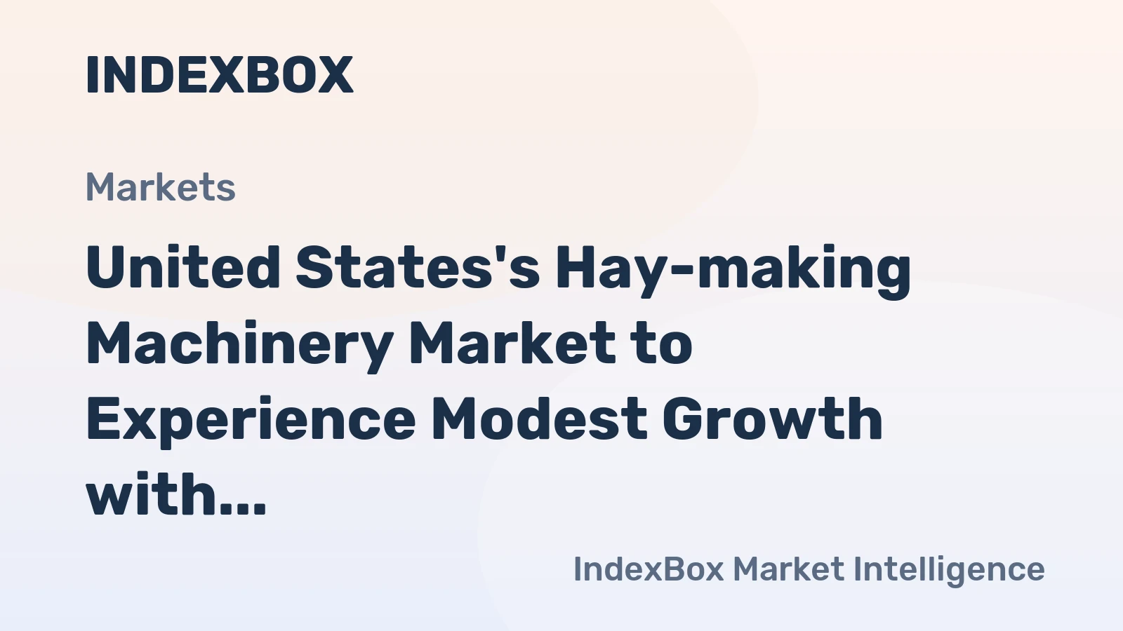 United States's Hay-making Machinery Market to Experience Modest Growth with +1.3% CAGR