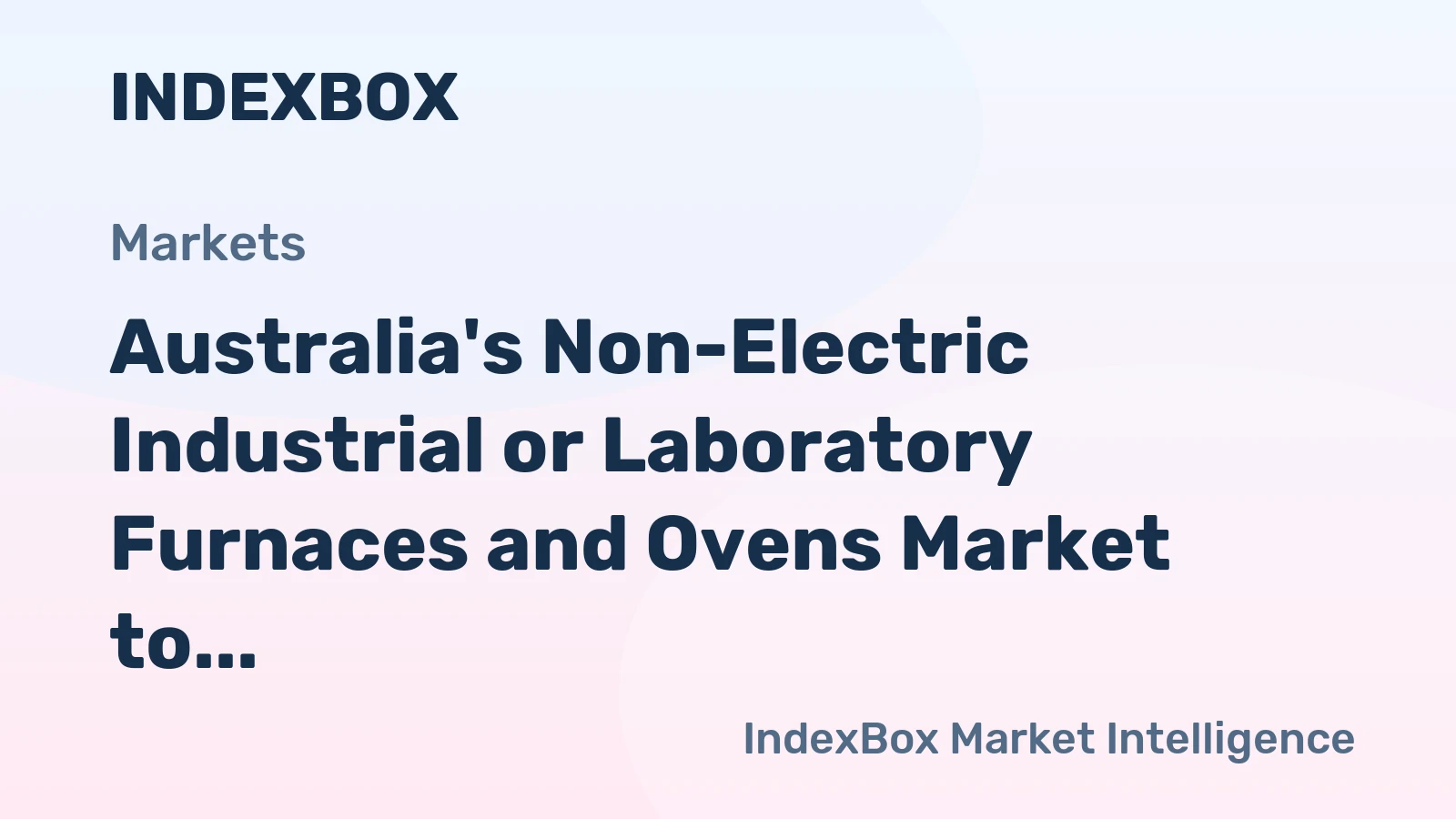Australia's Non-Electric Industrial or Laboratory Furnaces and Ovens Market to Grow at +1.5% CAGR, Reaching 22K Units by 2035