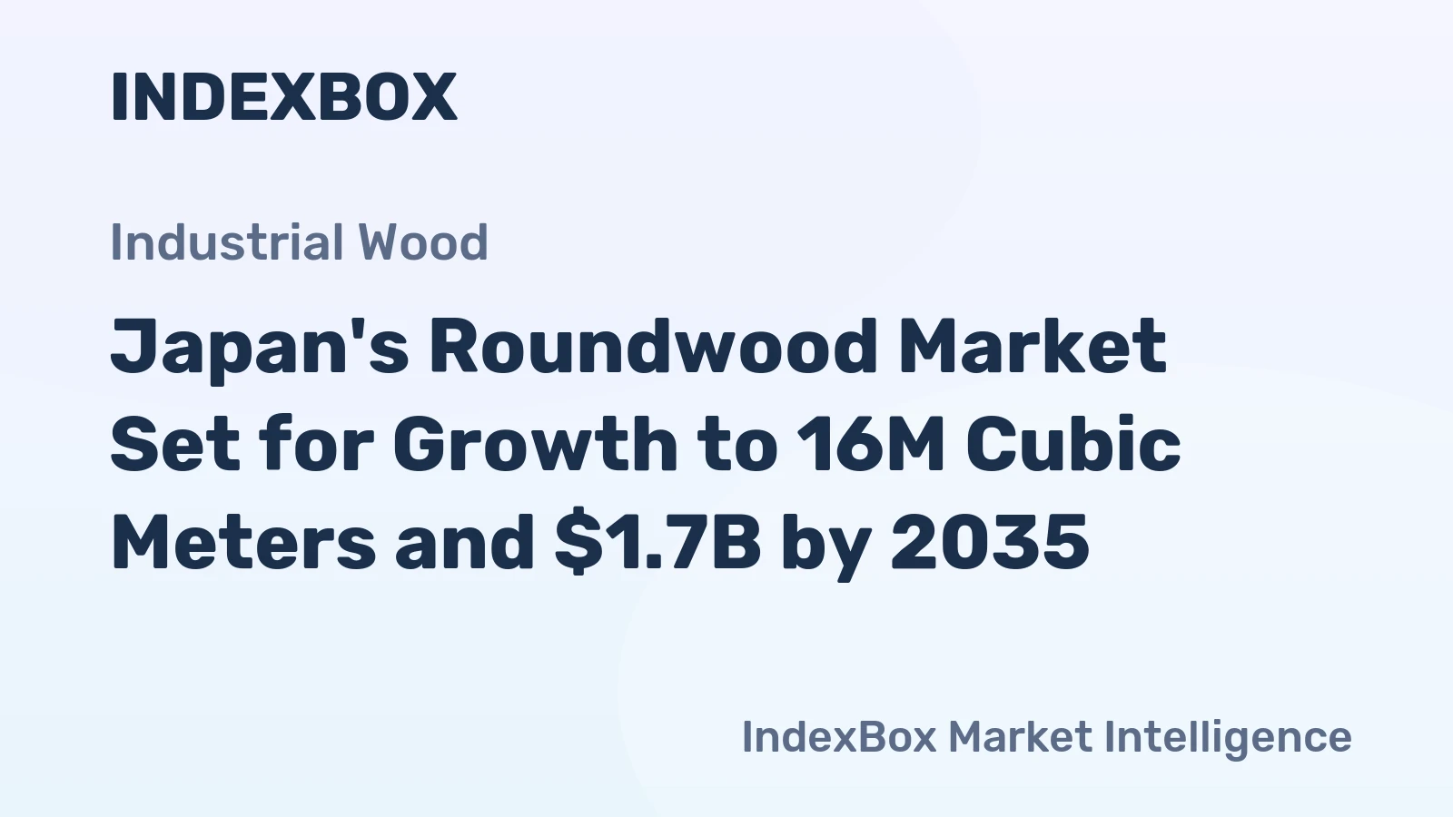Japan's Roundwood Market Set for Growth to 16M Cubic Meters and $1.7B by 2035