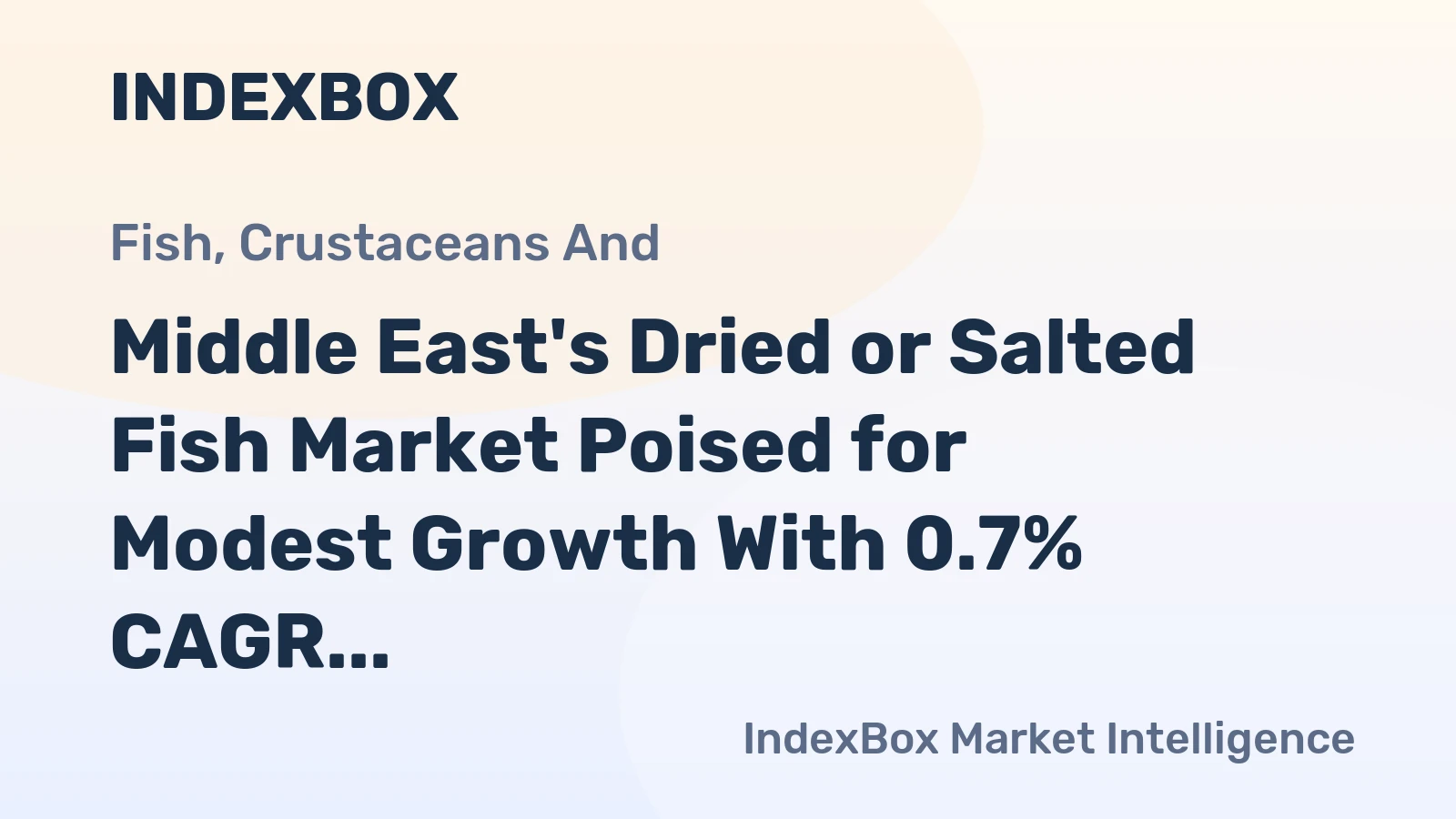 Middle East's Dried or Salted Fish Market Poised for Modest Growth With 0.7% CAGR Through 2035