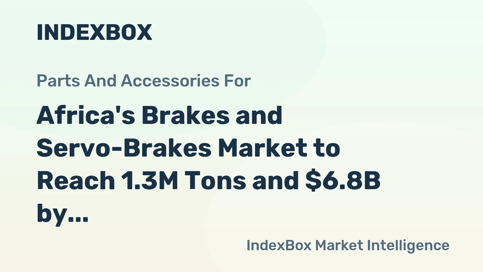 Africa's Brakes and Servo-Brakes Market to Reach 1.3M Tons and $6.8B by 2035