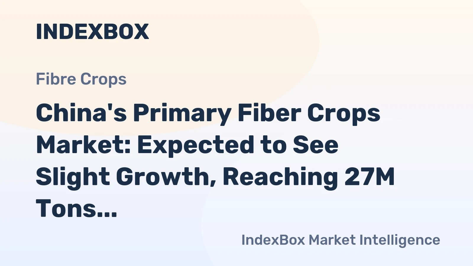 China's Primary Fiber Crops Market: Expected to See Slight Growth, Reaching 27M Tons in Volume and $66.6B in Value by 2035