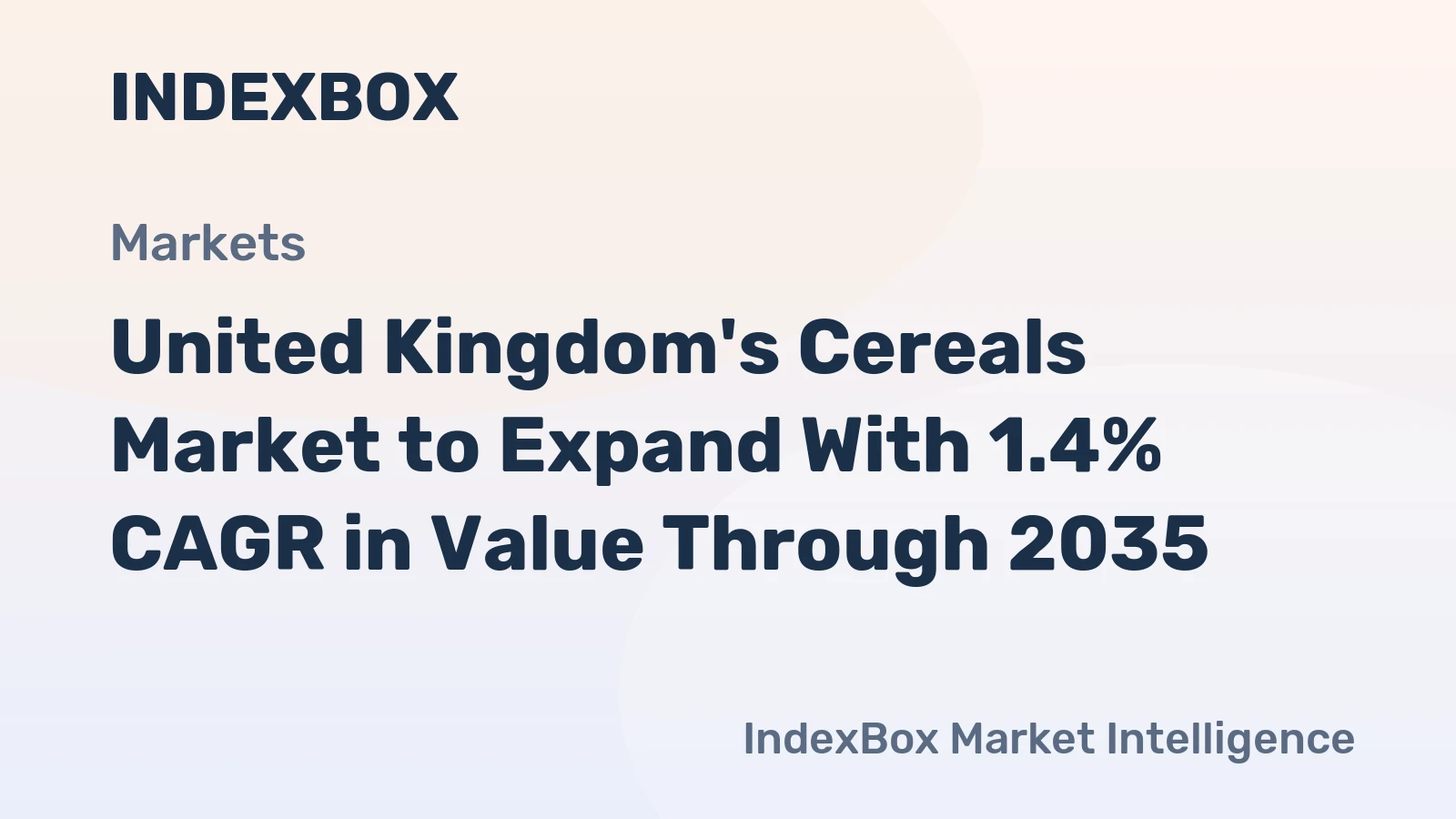 United Kingdom's Cereals Market to Expand With 1.4% CAGR in Value Through 2035
