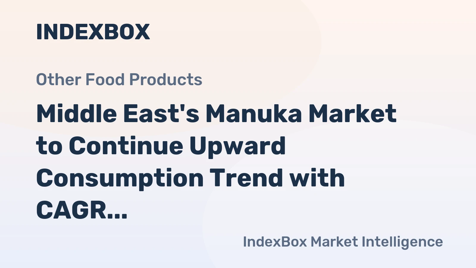 Middle East's Manuka Market to Continue Upward Consumption Trend with CAGR of +0.9%