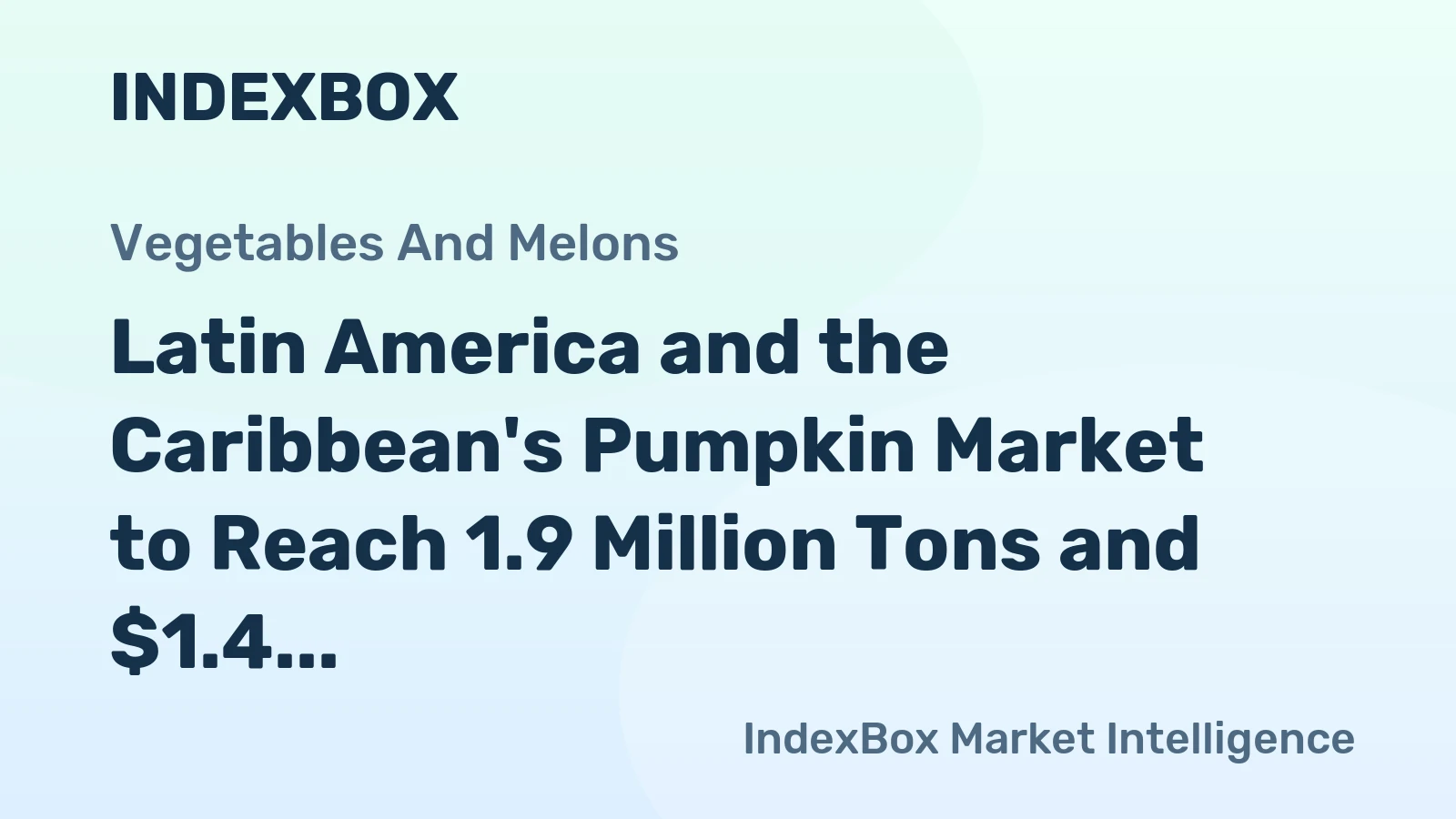 Latin America and the Caribbean's Pumpkin Market to Reach 1.9 Million Tons and $1.4 Billion