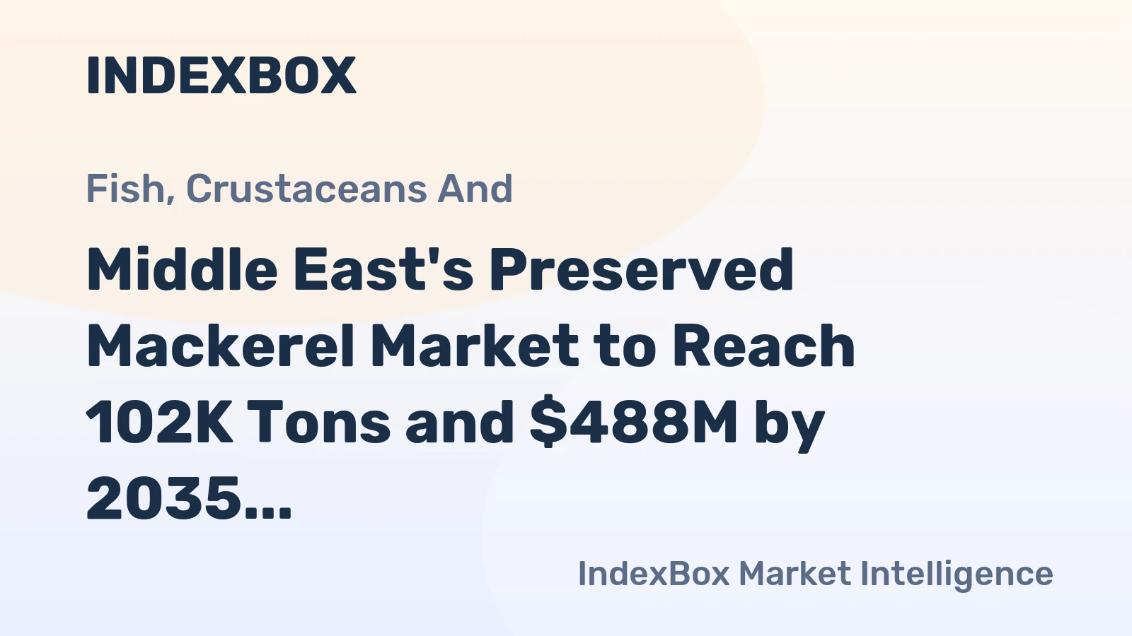 Middle East's Preserved Mackerel Market to Reach 102K Tons and $488M by 2035