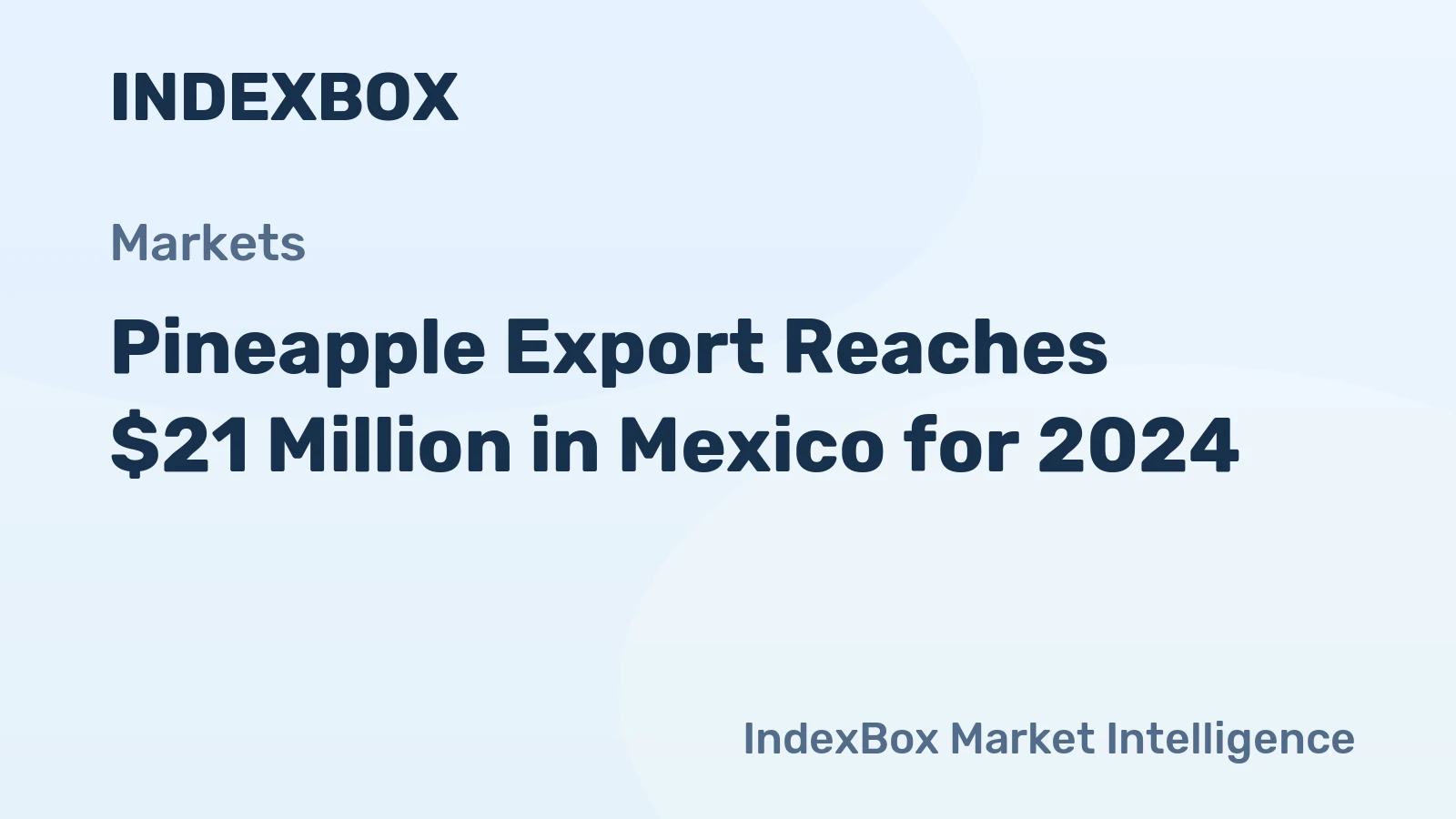Pineapple Export Reaches $21 Million in Mexico for 2024