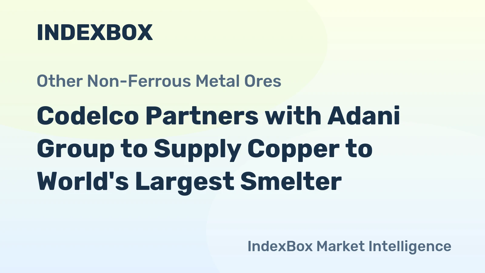 Codelco Partners with Adani Group to Supply Copper to World's Largest Smelter