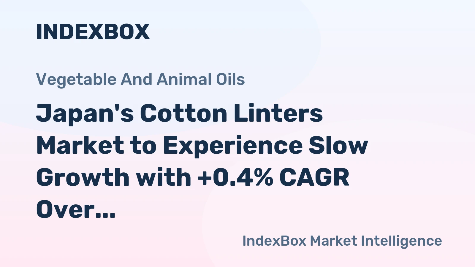 Japan's Cotton Linters Market to Experience Slow Growth with +0.4% CAGR Over Next Decade