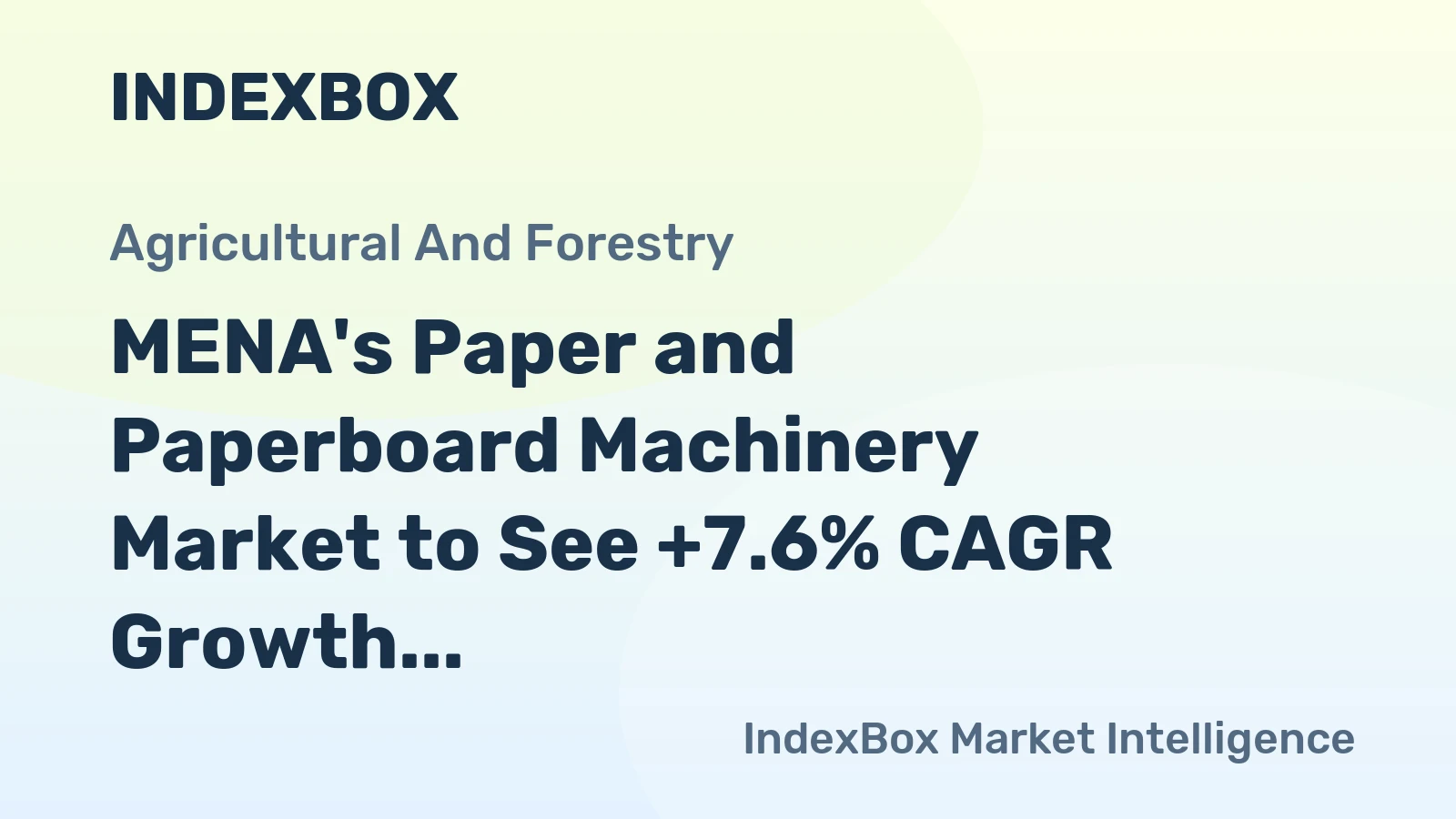 MENA's Paper and Paperboard Machinery Market to See +7.6% CAGR Growth, Reaching $466M by 2035