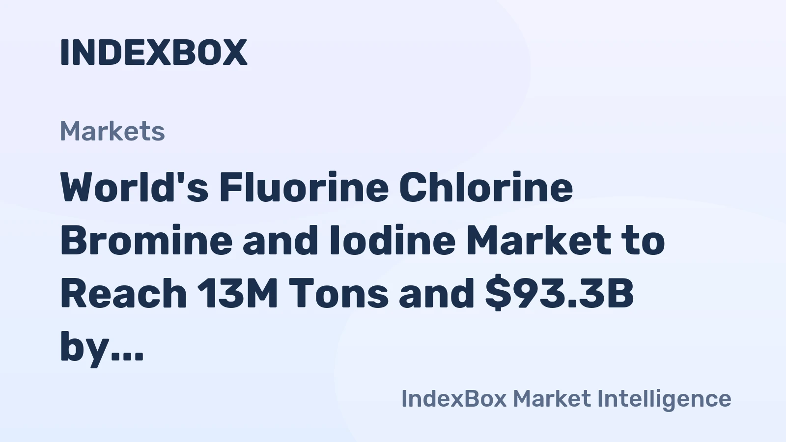 World's Fluorine Chlorine Bromine and Iodine Market to Reach 13M Tons and $93.3B by 2035