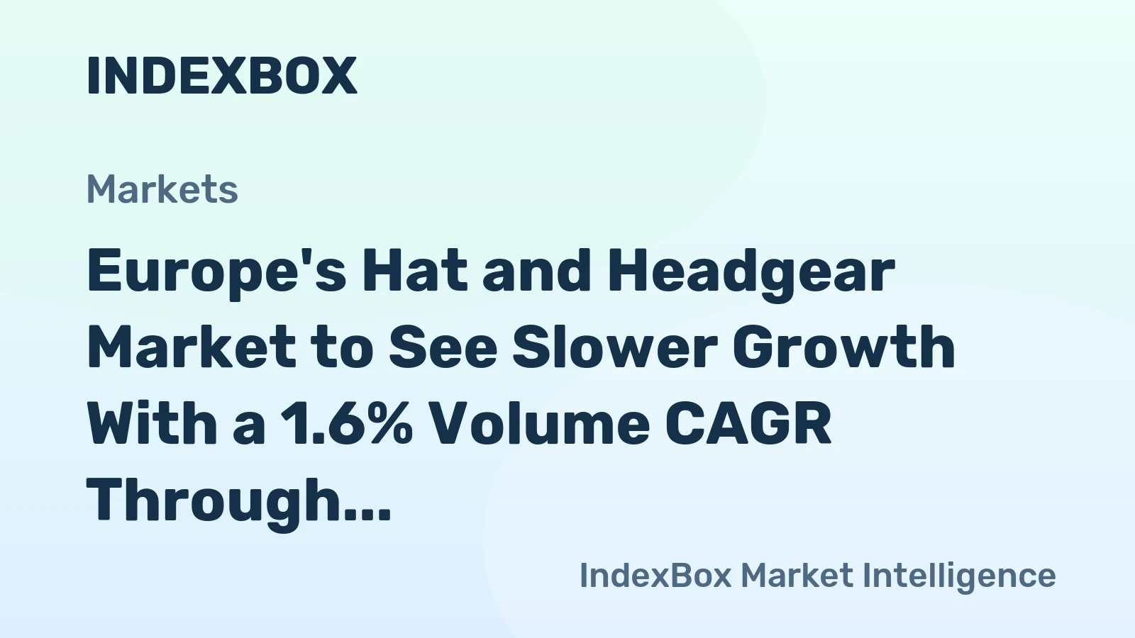 Europe's Hat and Headgear Market to See Slower Growth With a 1.6% Volume CAGR Through 2035
