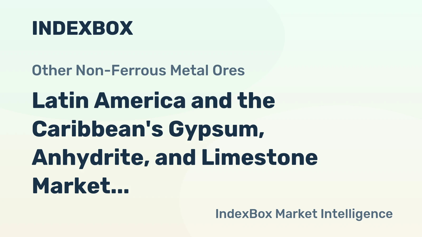 Latin America and the Caribbean's Gypsum, Anhydrite, and Limestone Market to Reach 185M Tons in Volume and $6.7B in Value by 2035