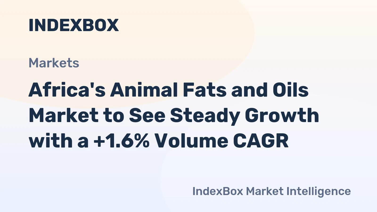 Africa's Animal Fats and Oils Market to See Steady Growth with a +1.6% Volume CAGR