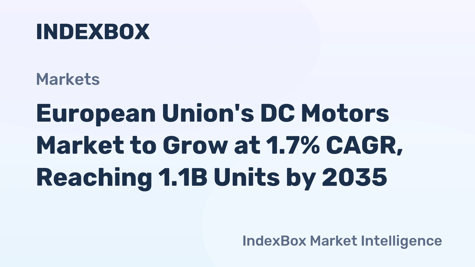 European Union's DC Motors Market to Grow at 1.7% CAGR, Reaching 1.1B Units by 2035