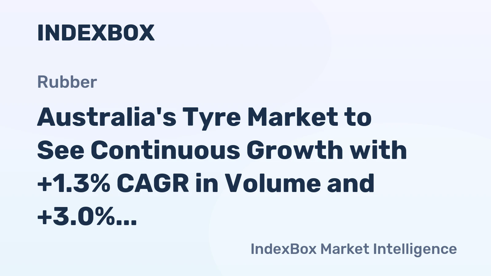Australia's Tyre Market to See Continuous Growth with +1.3% CAGR in Volume and +3.0% CAGR in Value by 2035