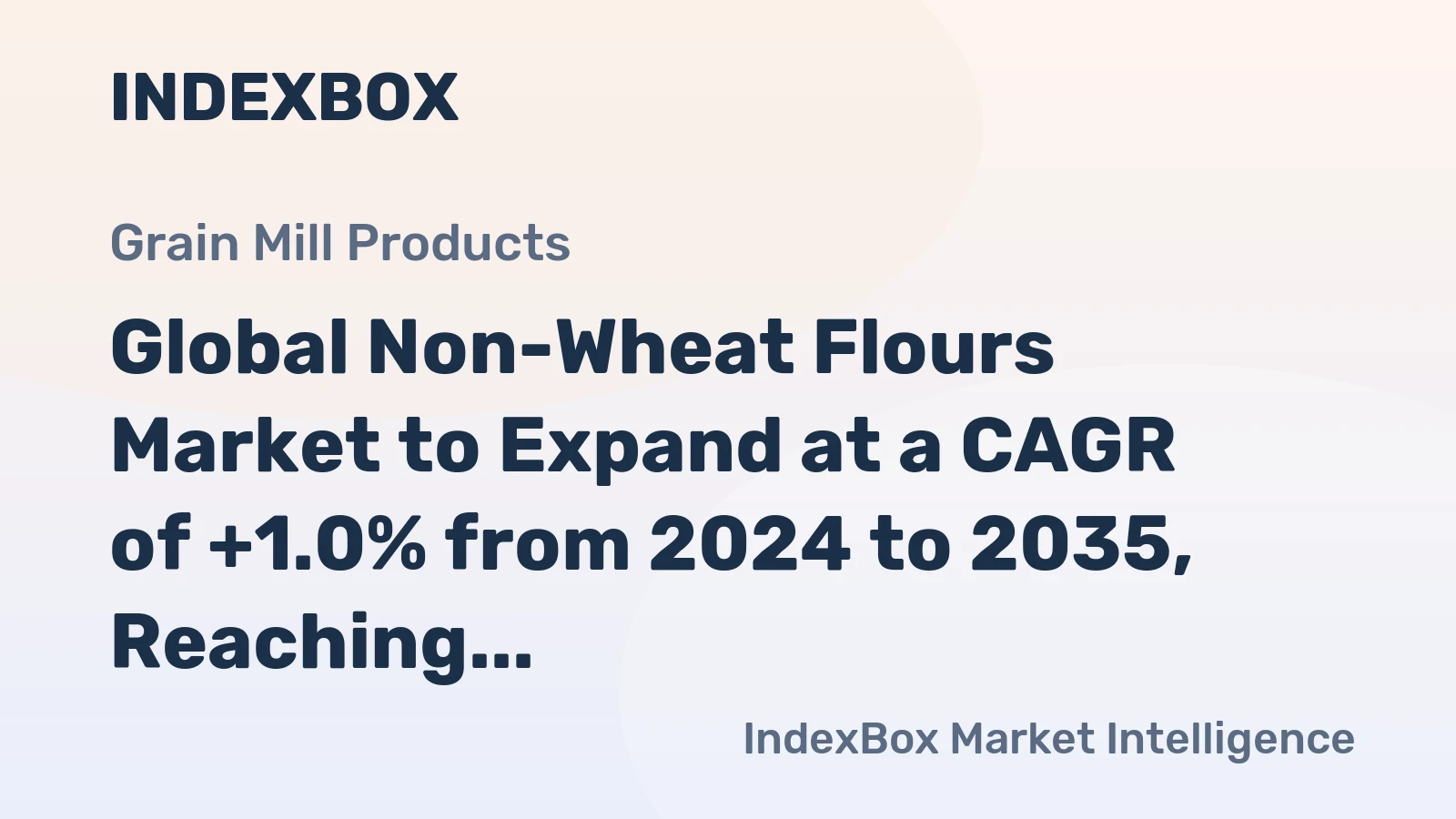 Global Non-Wheat Flours Market to Expand at a CAGR of +1.0% from 2024 to 2035, Reaching 44M Tons